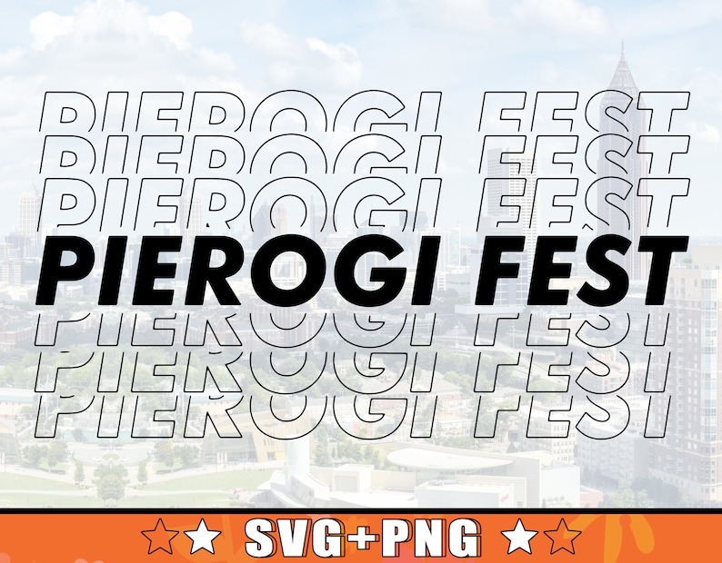 Pierogi Fest Repeated Name SVG Design | Pierogi Fest Repetitive Title ...