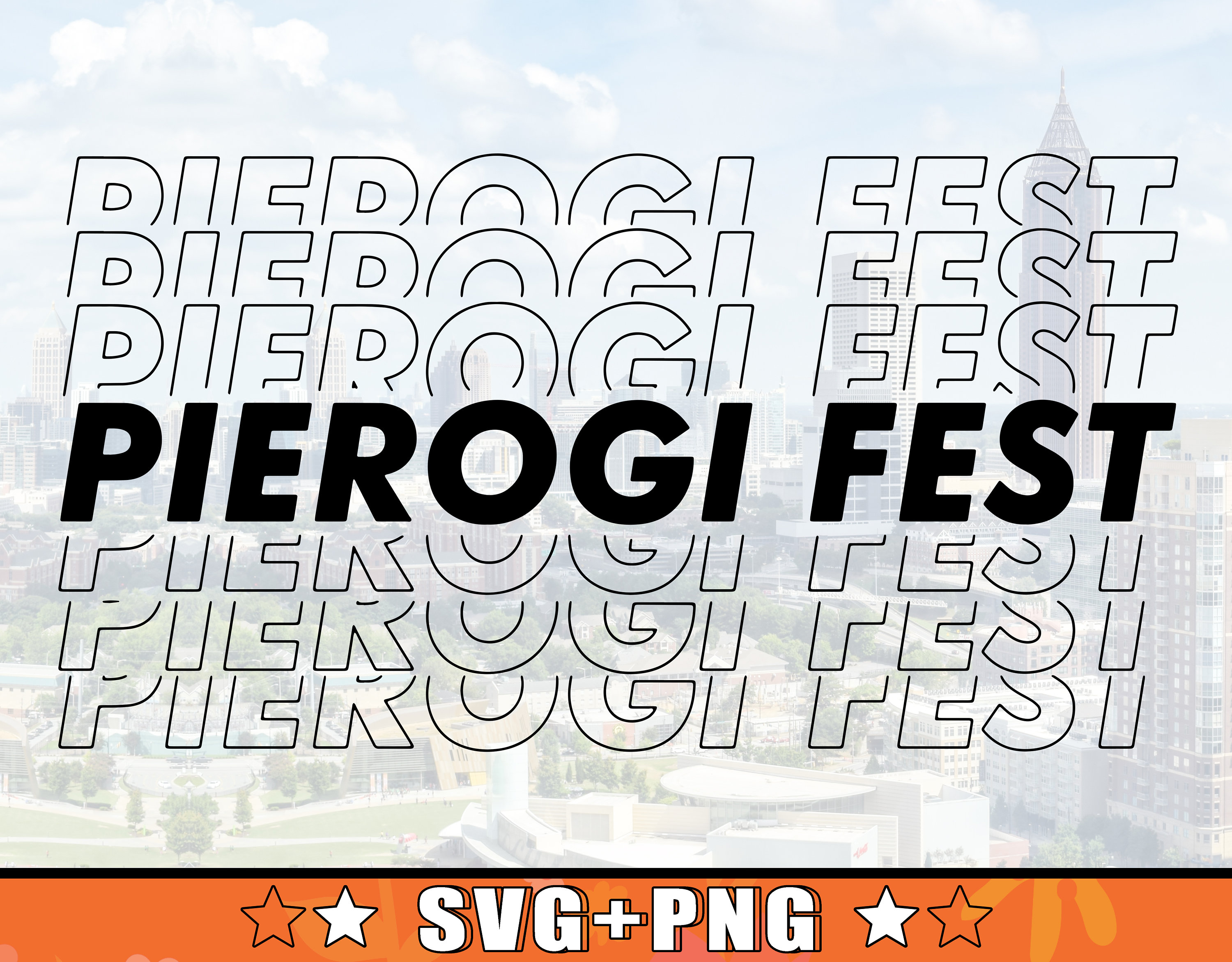 Pierogi Fest Repeated Name SVG Design | Pierogi Fest Repetitive Title ...