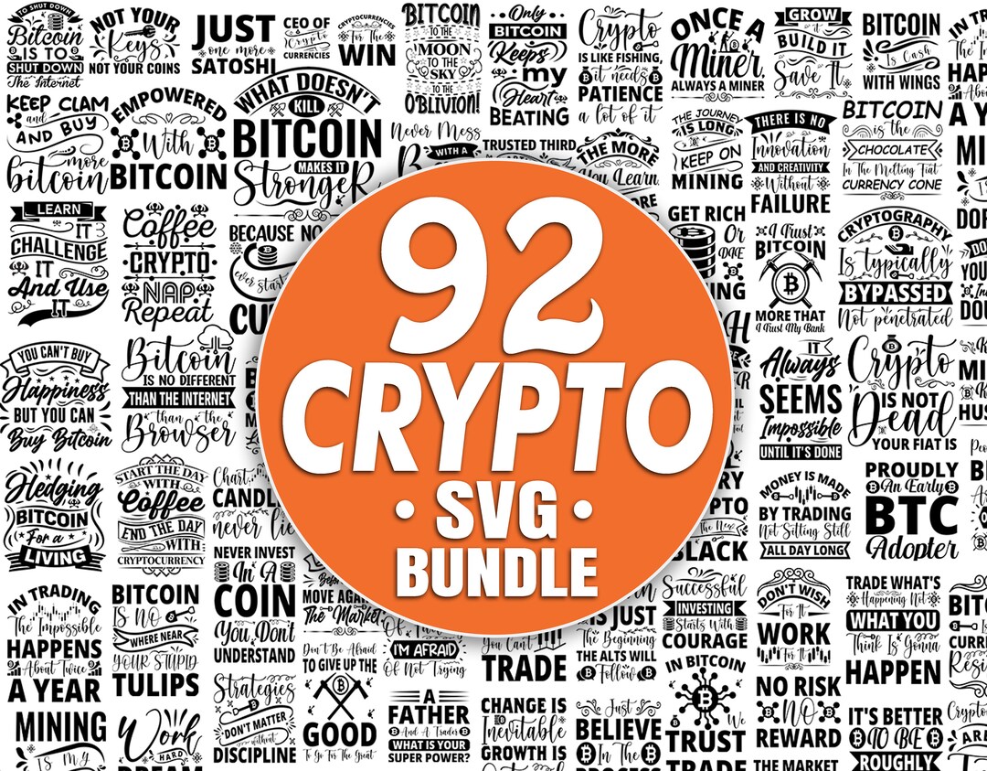 92 Crypto SVG Bundle Quotes for Bitcoin and Cryptocurrency SVG ...
