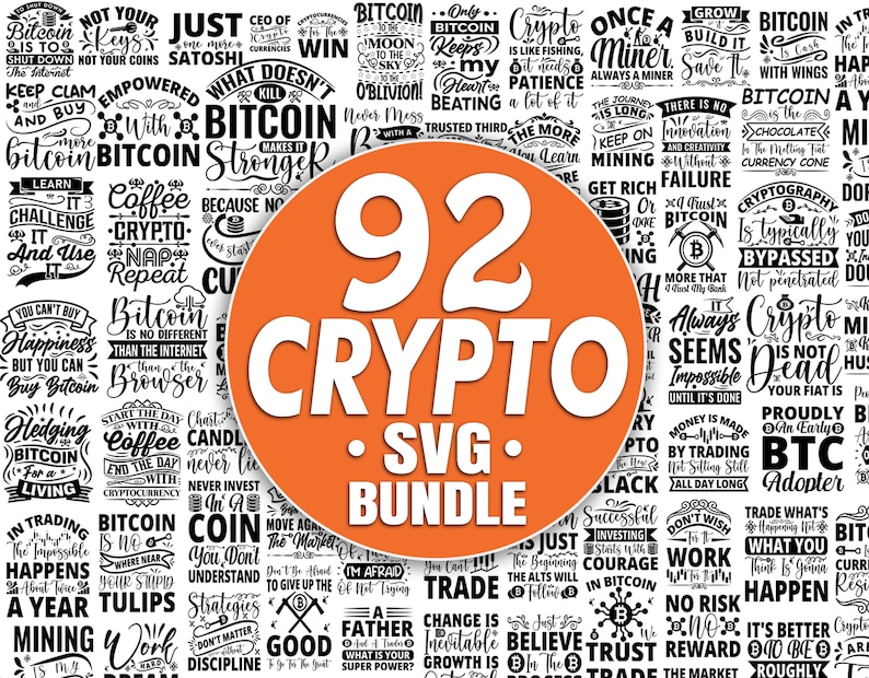 92 Crypto SVG Bundle Quotes for Bitcoin and Cryptocurrency SVG - Etsy