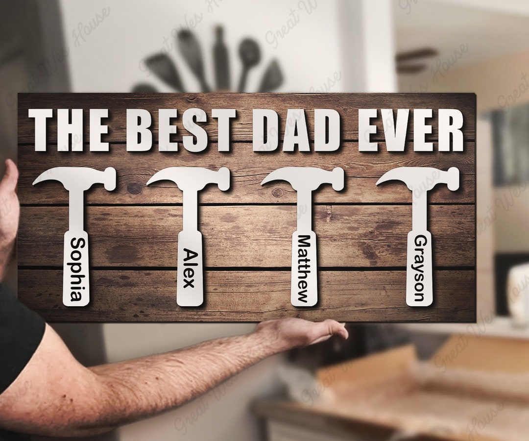 Custom Best Dad Ever Name Wood Sign Personalized Fathers Day Gift You ...