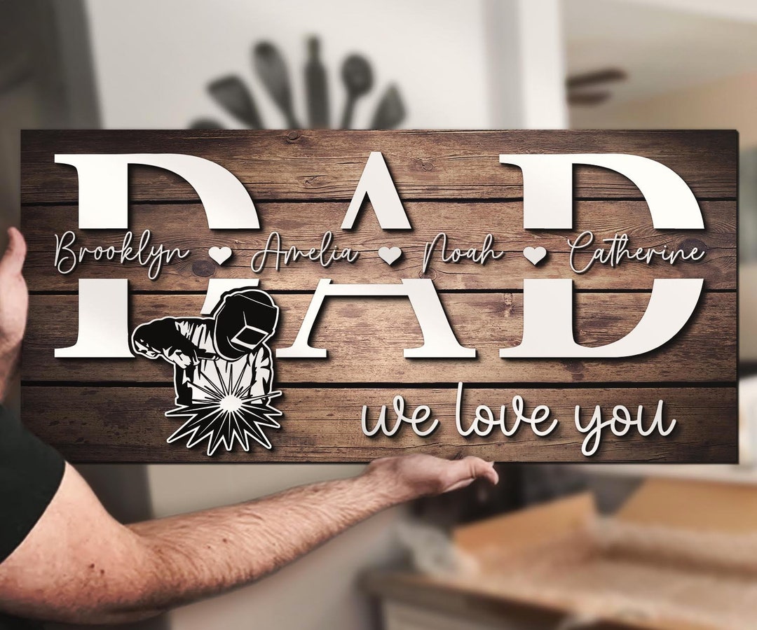 Custom Welder Dad Kids Name Sign Personalized Welding Father Day Papa ...