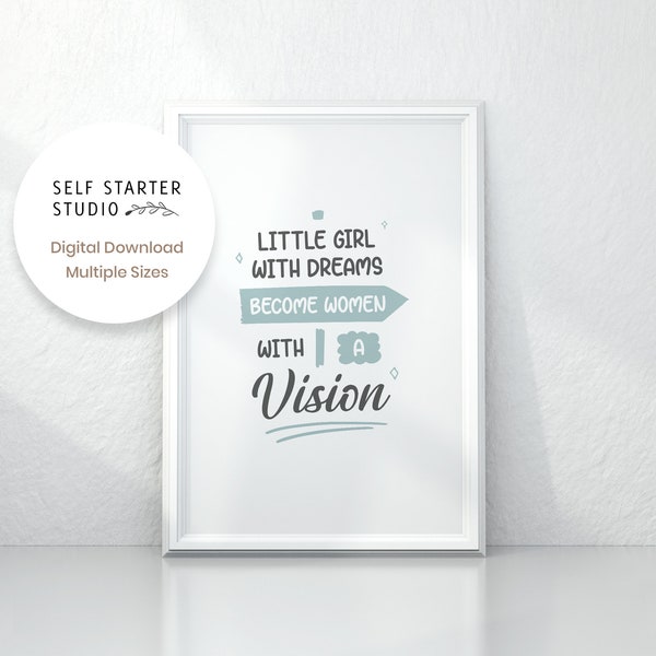 Little Girls With Dreams Become Women With Vision Poster - Etsy