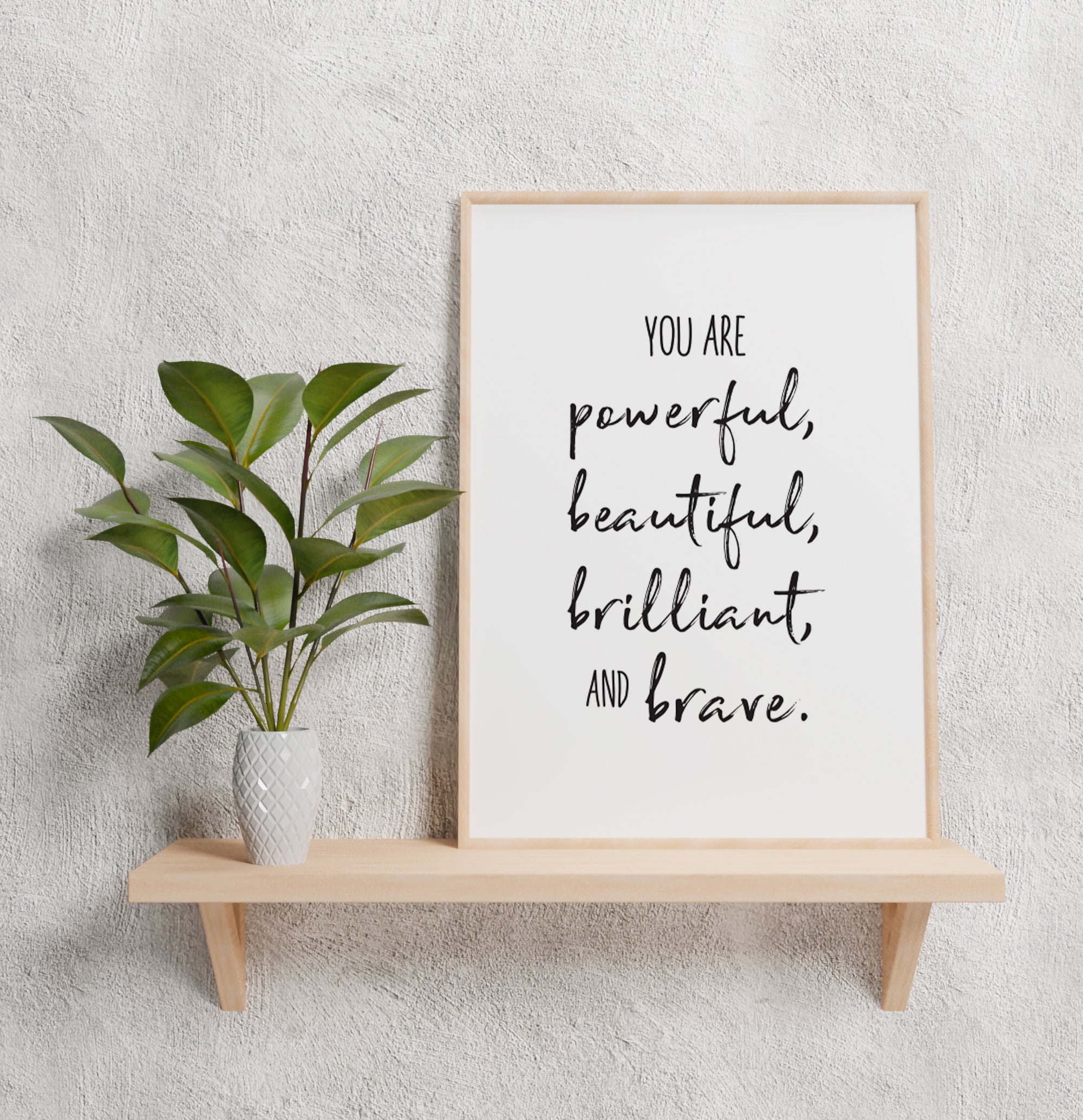 Printable Quote You Are Powerful, Beautiful, Brilliant and Brave ...