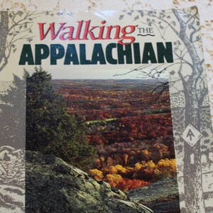 Walking the Appalachian Trail / Larry Luxenberg / 1994 Softcover ...
