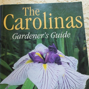 The Carolinas Gardener's Guide /toby Bost and Jim Wilson /2004 Vintage Garden Book / North and ...