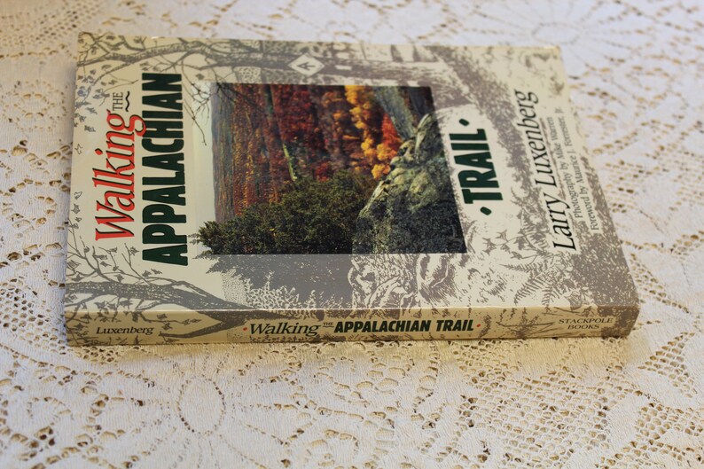 Walking the Appalachian Trail / Larry Luxenberg / 1994 Softcover ...