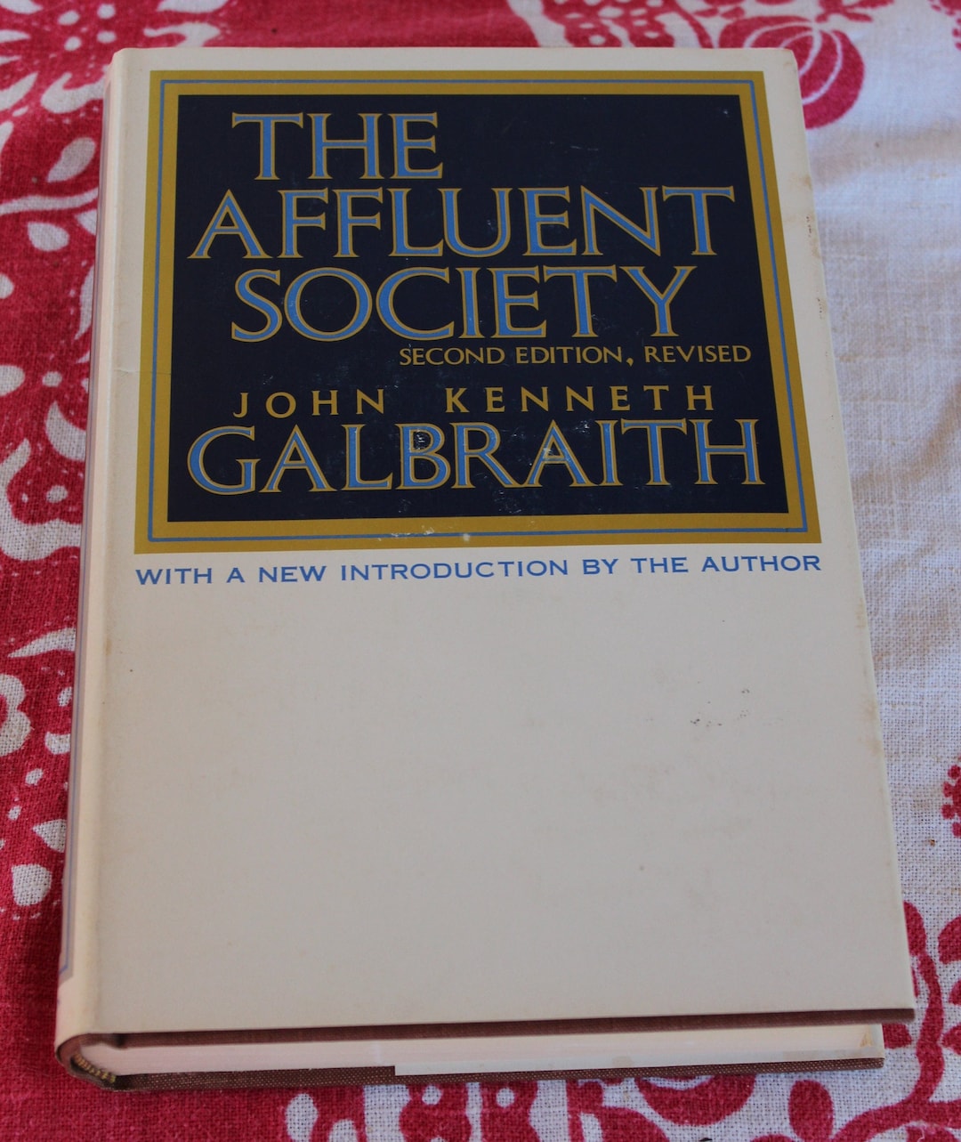 The Affluent Society, Second Edition, Revised / John Kenneth Galbraith ...