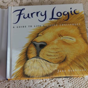 Furry Logic, Guide to Life's Little Challenges / Jane Seabrook / 2004 ...