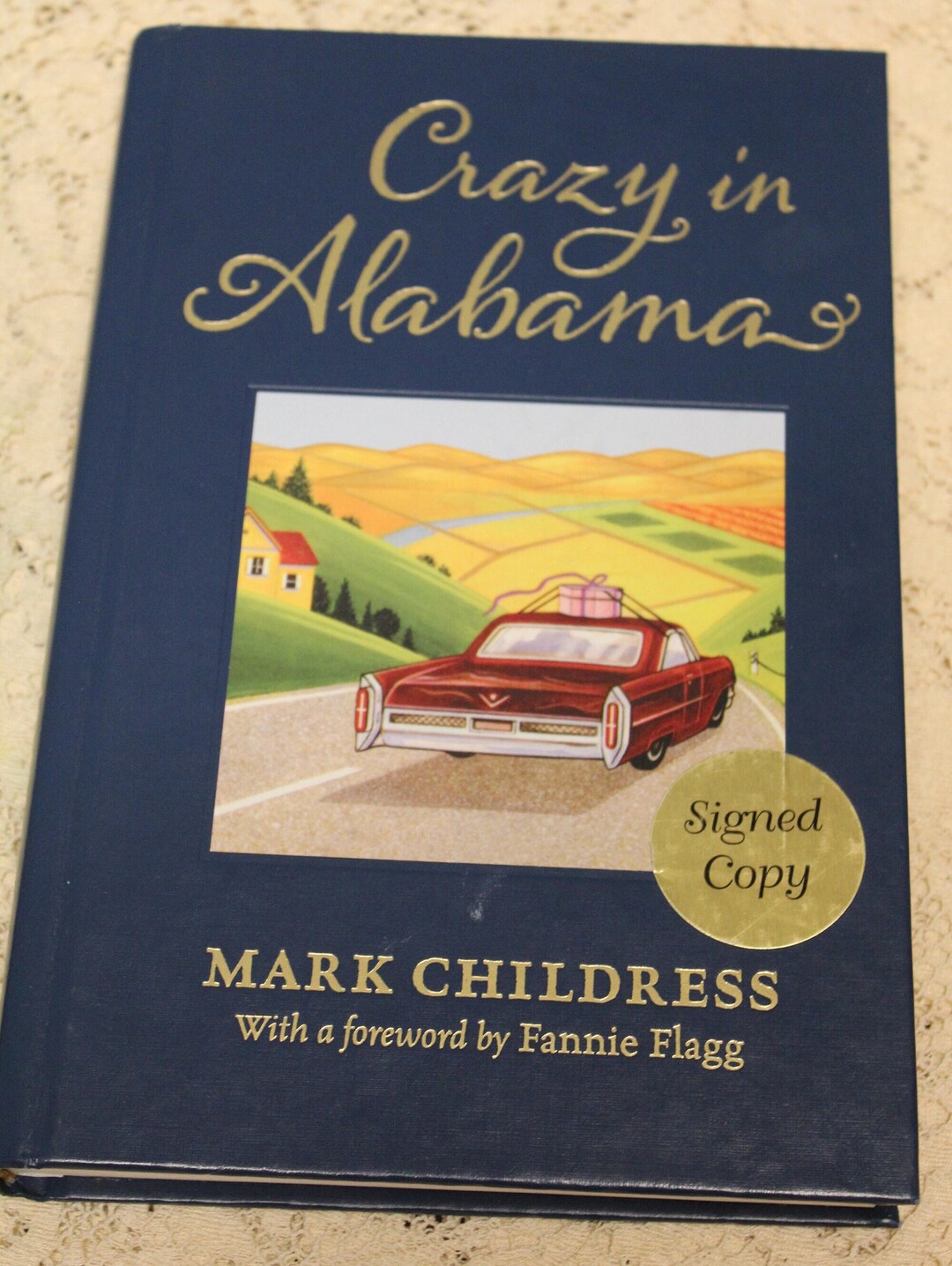 Signed Copy! Crazy in Alabama / Mark Childress / Foreward Fannie Flagg ...