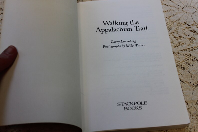 Walking the Appalachian Trail / Larry Luxenberg / 1994 Softcover ...