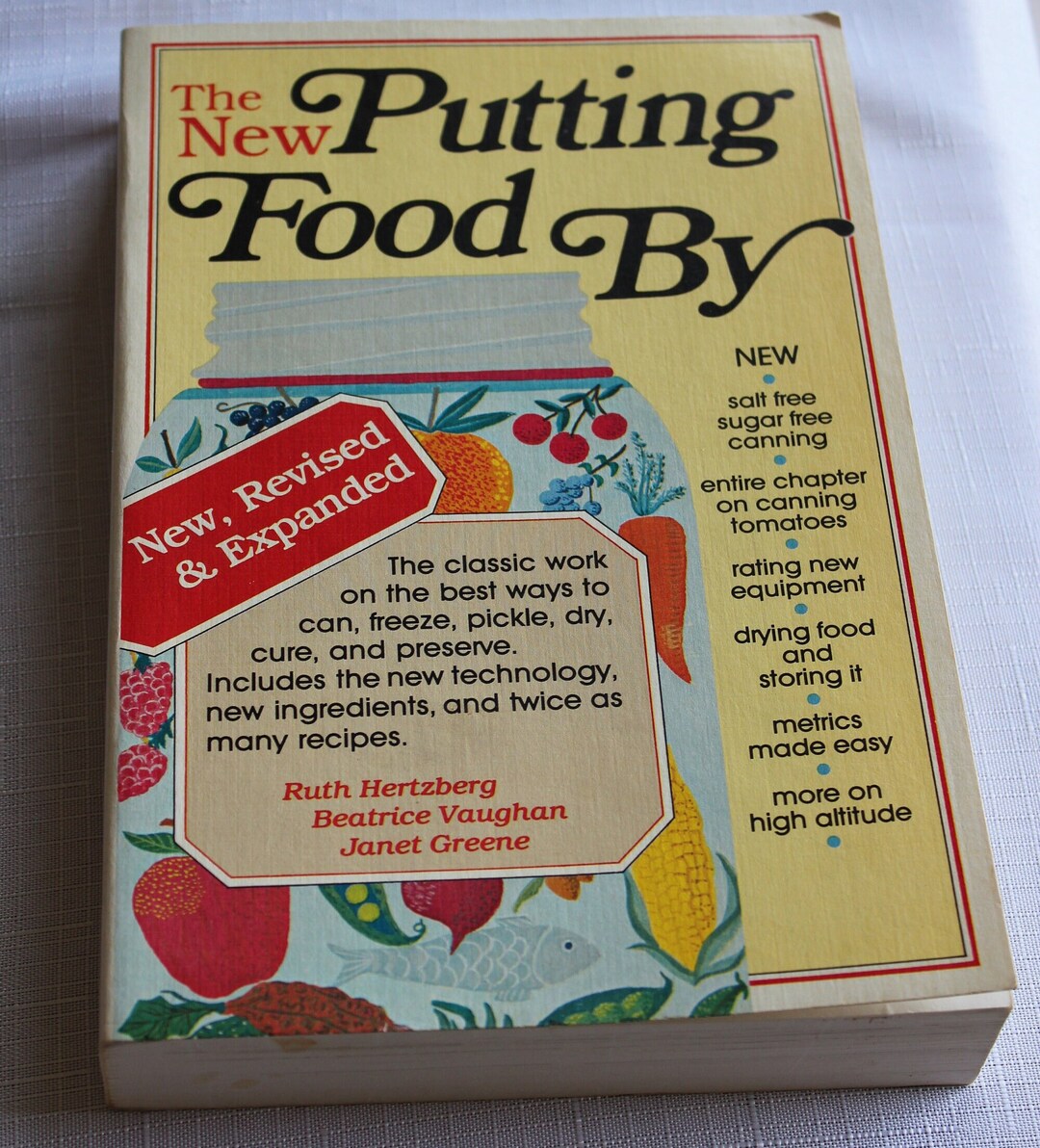 Putting Food by / Ruth Hertzberg, Beatrice Vaughan, Janet Greene / 1982 ...