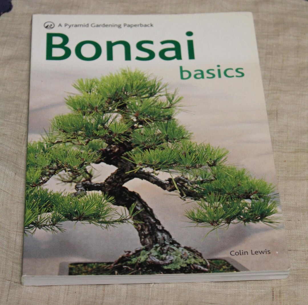 Bonsai Basics / Colin Lewis/ 2005 Softcover /horticulture, Reference ...