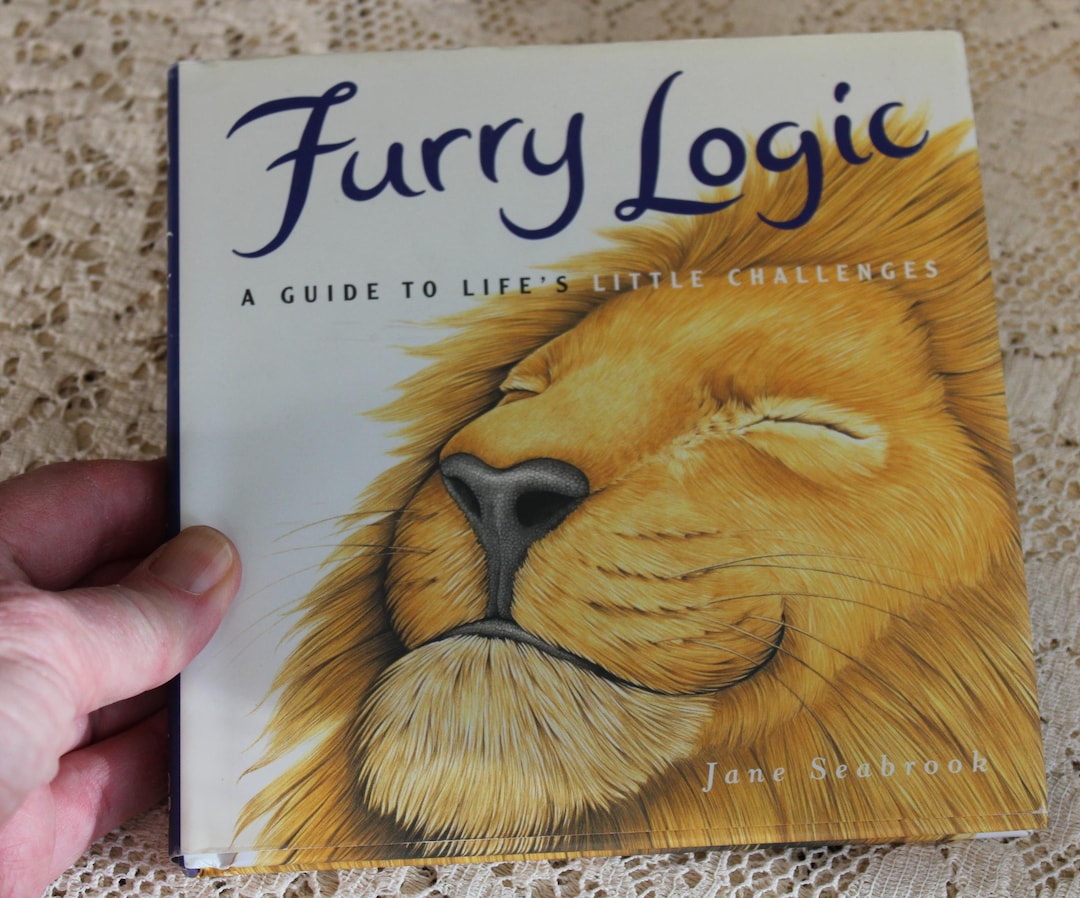 Furry Logic, Guide to Life's Little Challenges / Jane Seabrook / 2004 ...