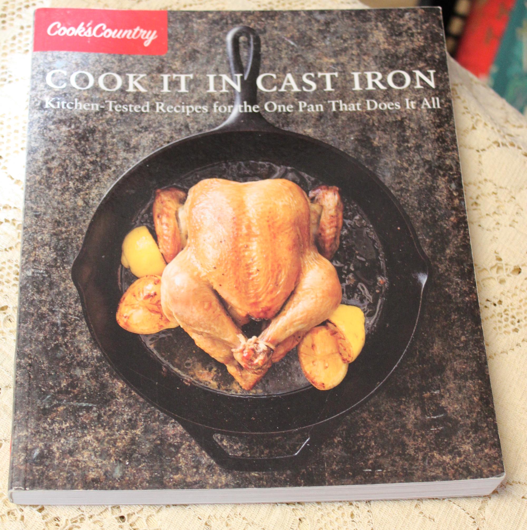 Cook's Country, Cook It in Cast Iron, Kitchen Tested Recipes Cookbook ...