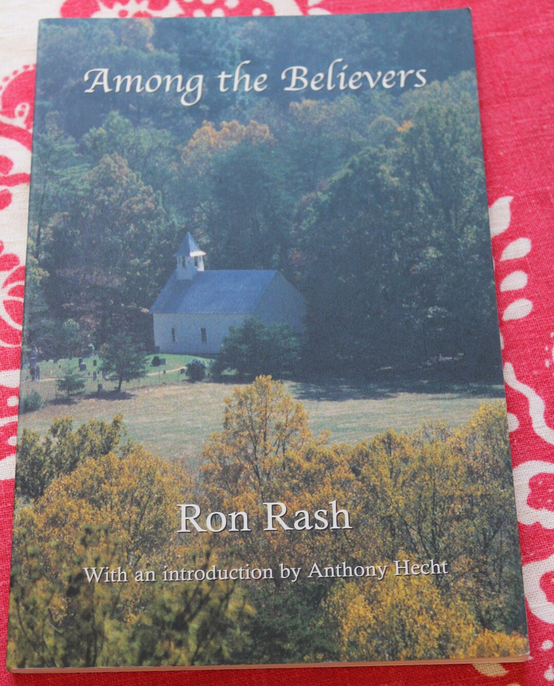 Signed Copy of Ron Rash / Among the Believers / Intro Anthony Hecht ...