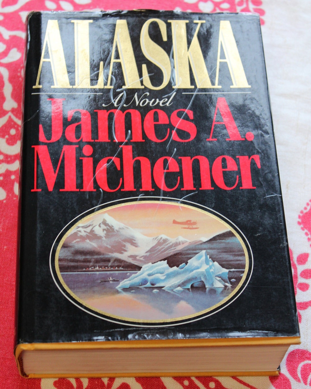 Alaska /james A. Michener /1988 First Edition Vintage Hardcopy ...
