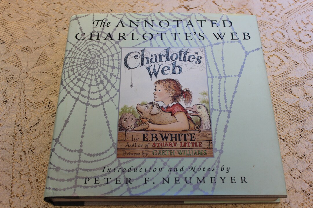 The Annotated Charlotte's Web / E. B. White / First Edition 1994 HC ...