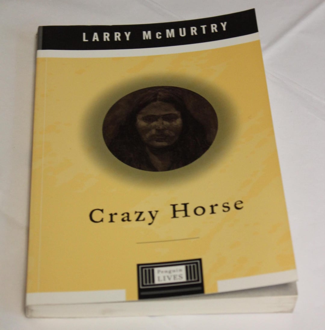 Crazy Horse / Larry Mcmurtry / 1999 Vintage Softcover / Biography ...