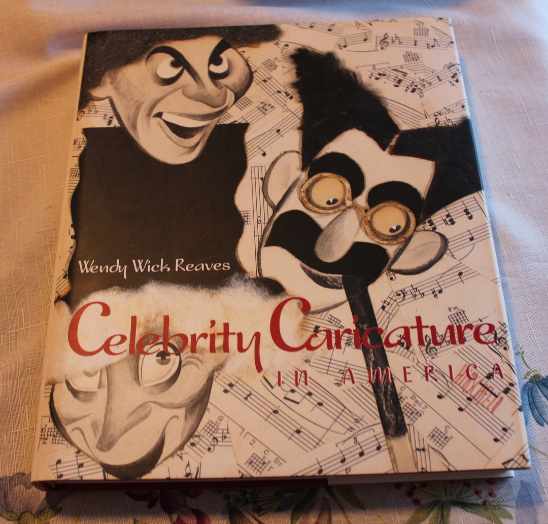 Celebrity Caricature in America / Wendy Wick Reaves / 1st Edition 1998 ...