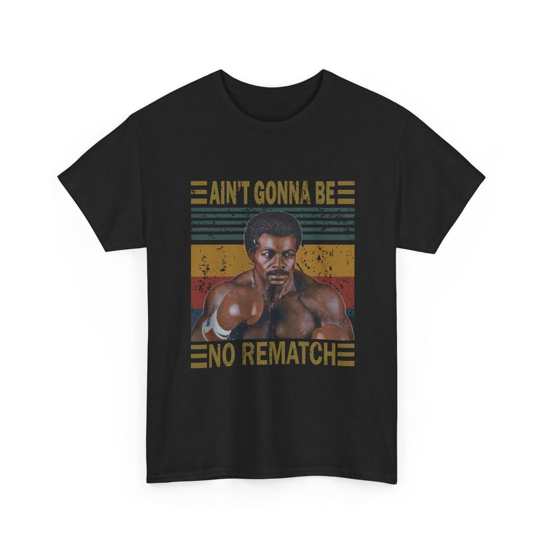 Apollo Creed, Ain't Gonna Be No Rematch Vintage T Shirt, Hoodie ...