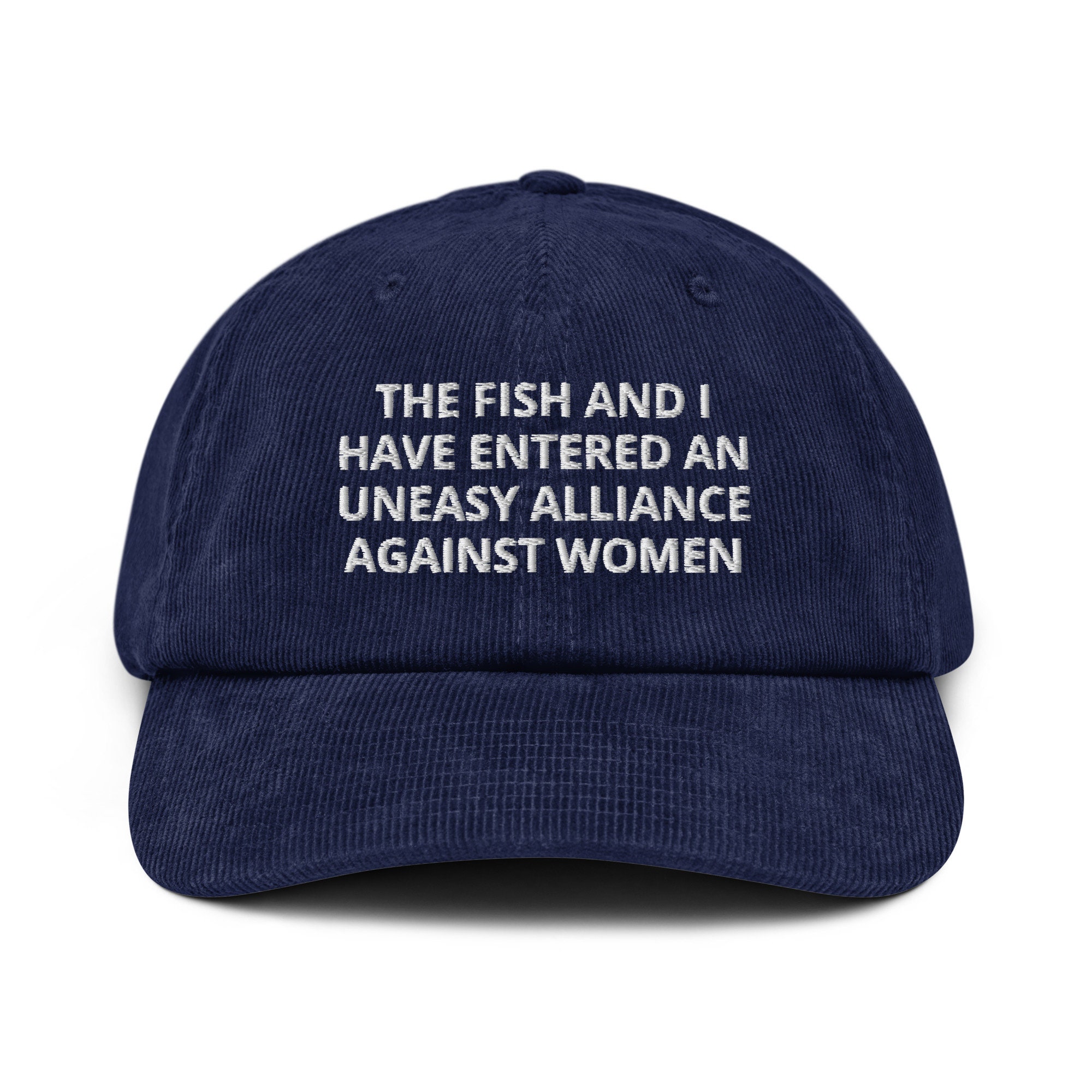 The Fish and I Have Entered an Uneasy Alliance Against Women Unisex ...