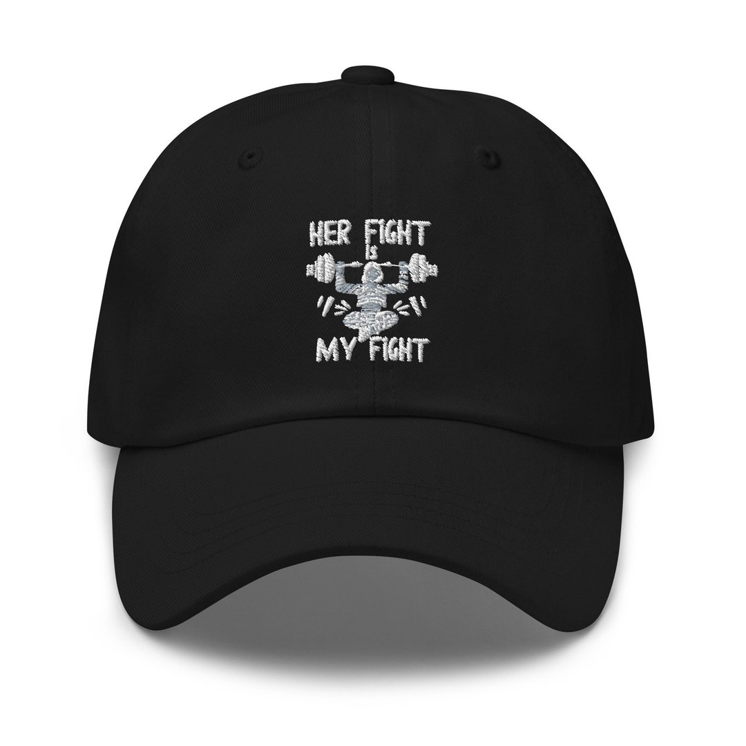 Her Fight is Our Fight Hat, embroidered Dad Hat, Cancer Support Squad ...