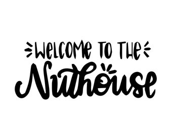 Welcome to the Nuthouse Svg | Etsy