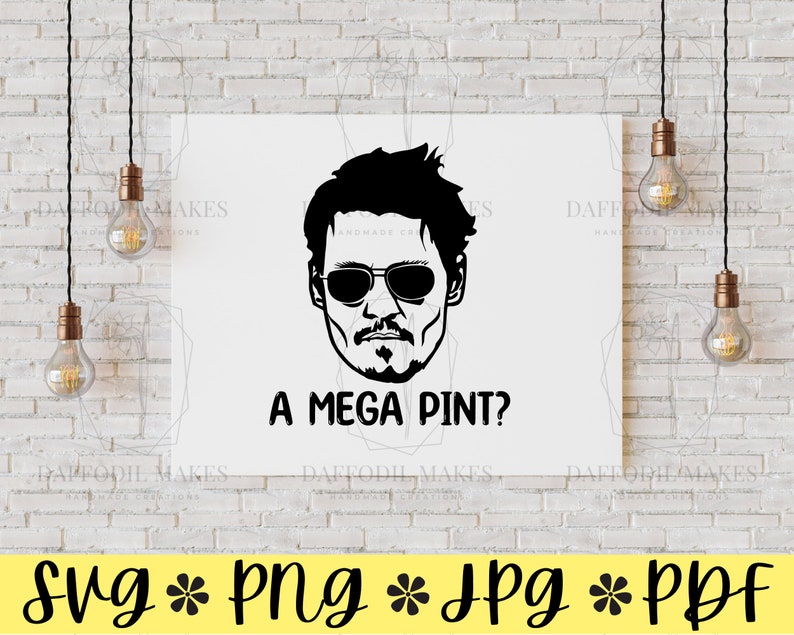 Johnny Depp Mega Pint SVG File, SVG, Justice for Johnny, Depp Svg, Mega ...