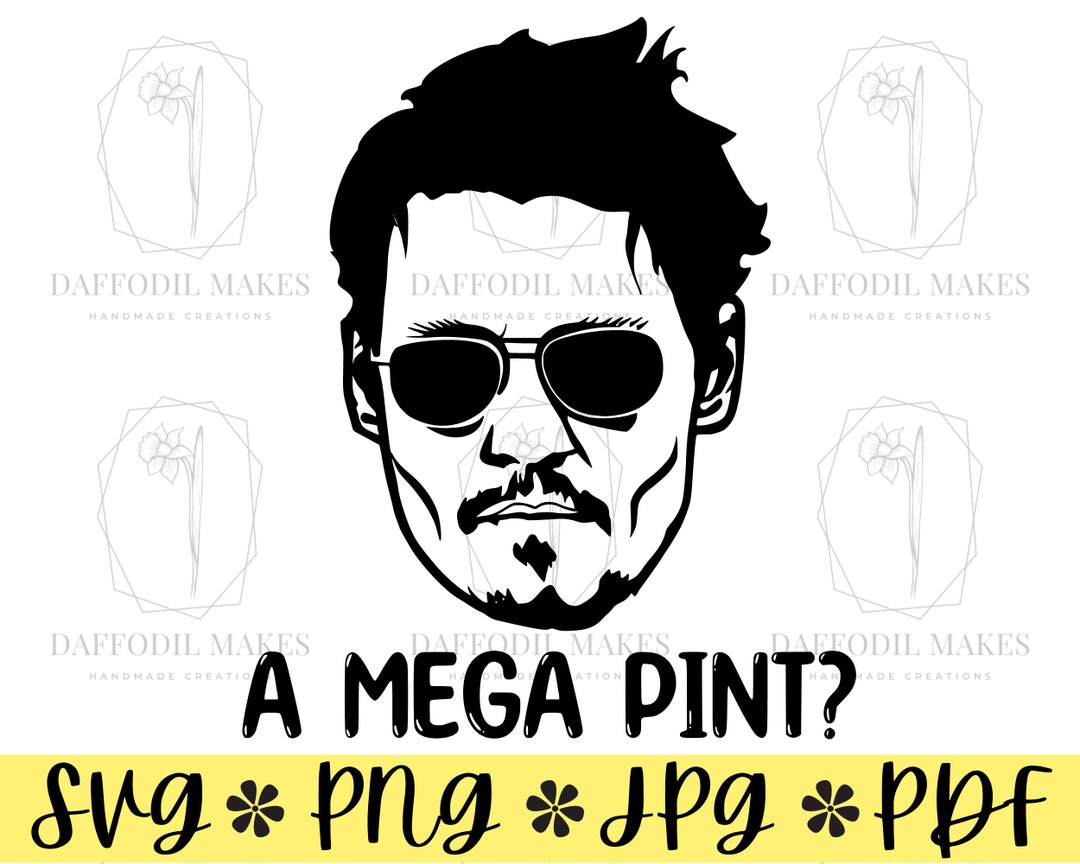 Johnny Depp Mega Pint SVG File, SVG, Justice for Johnny, Depp Svg, Mega ...