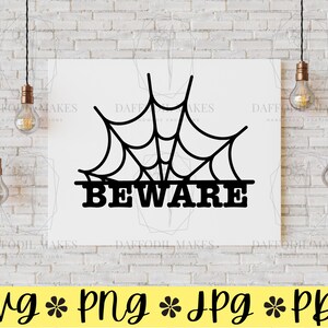 Beware Web SVG File, SVG, Beware Web, Beware Svg, Spooky Svg, Spider ...