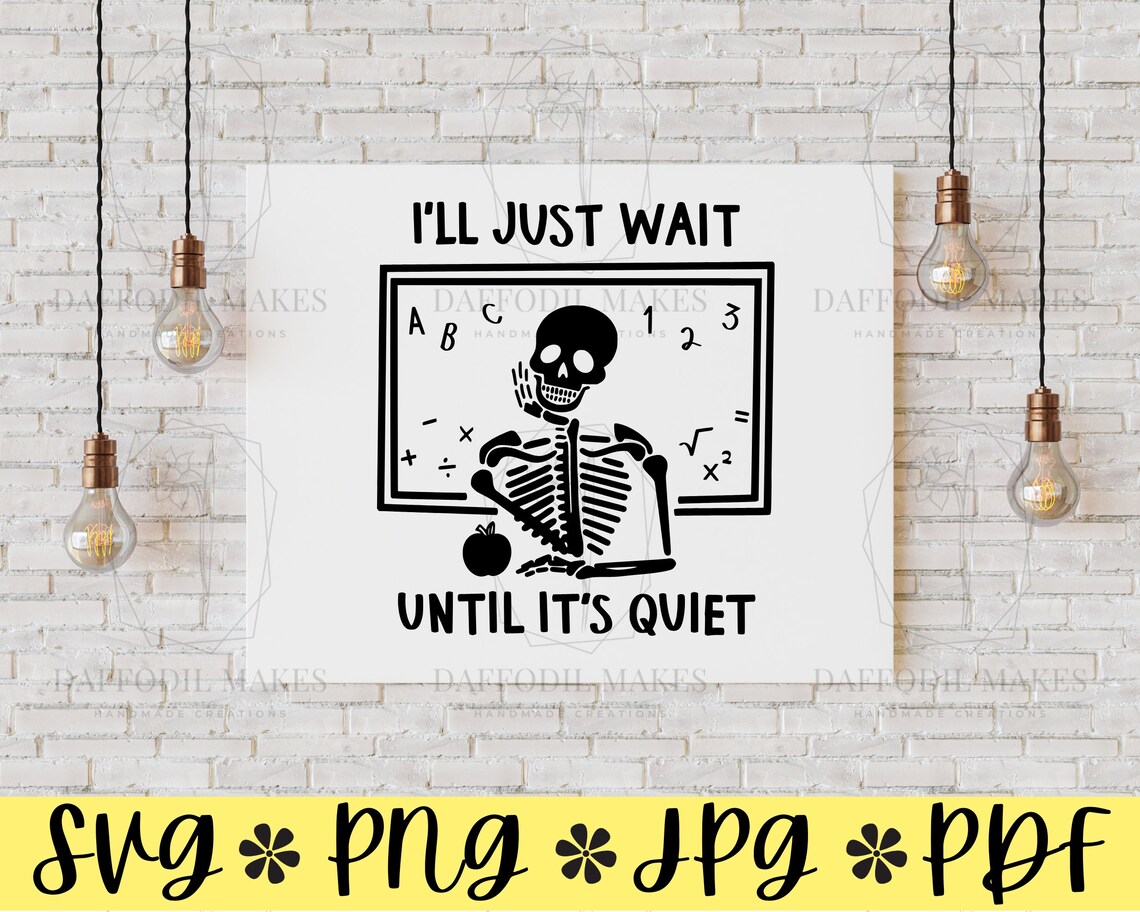I'll Wait Until It's Quiet SVG File, SVG, Teacher Svg, Funny Svg ...