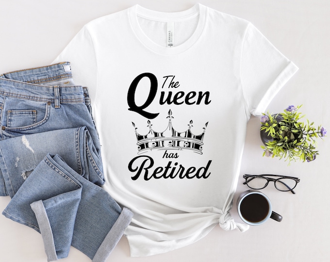 The Queen Has Retired Shirt, Officially Retired Shirt, the Legend Has ...