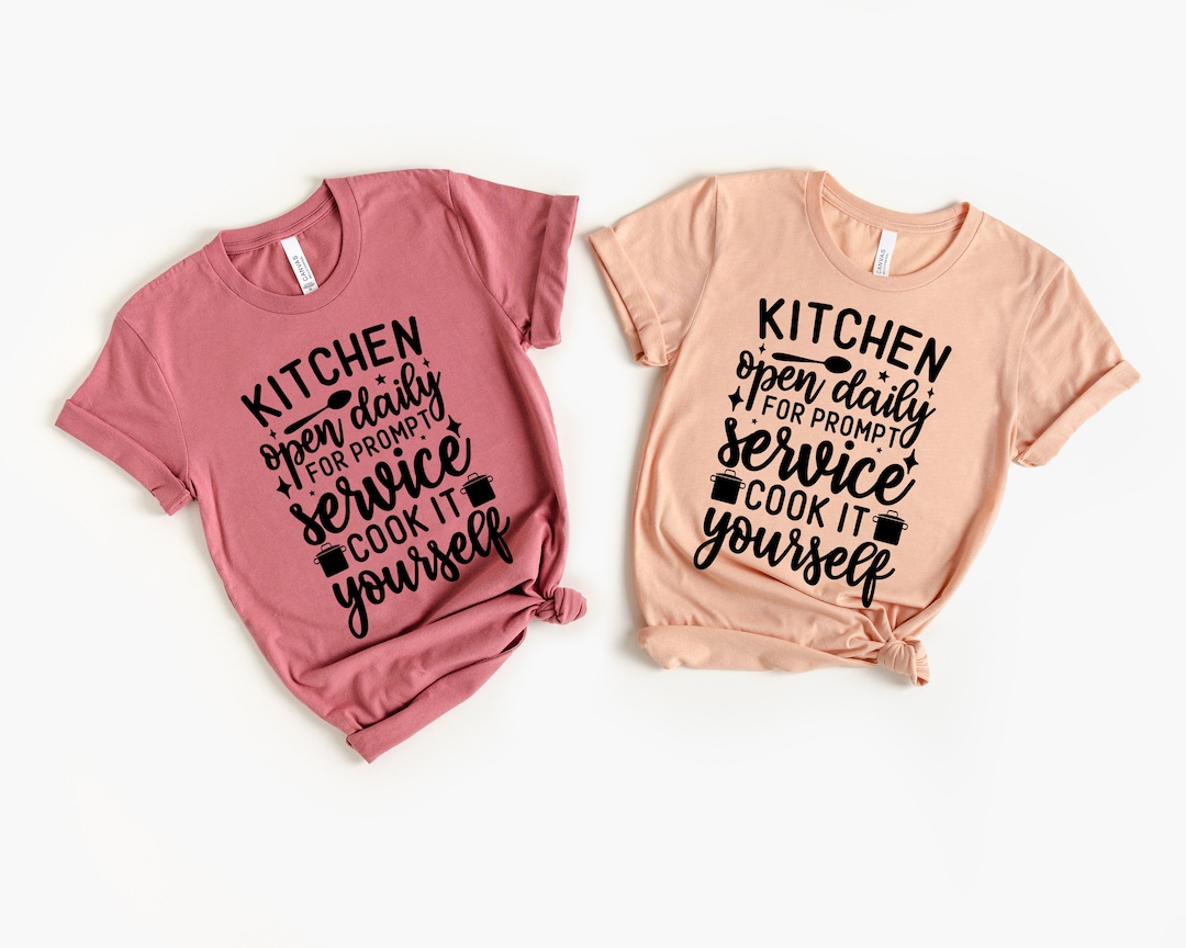 Kitchen Shirt, Funny Kitchen Shirt, Baking Shirt, Kitchen T Shirt, Chef ...