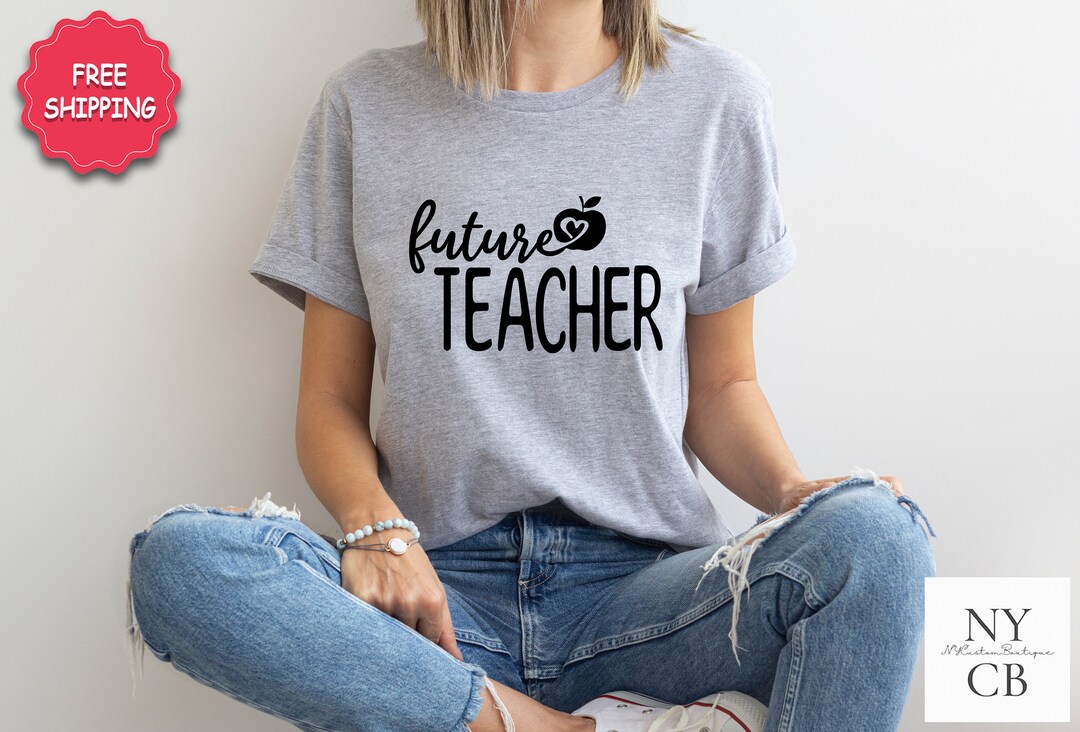 Future Teacher Gifts, Student Teacher Shirt, Teacher in Progress Shirt ...