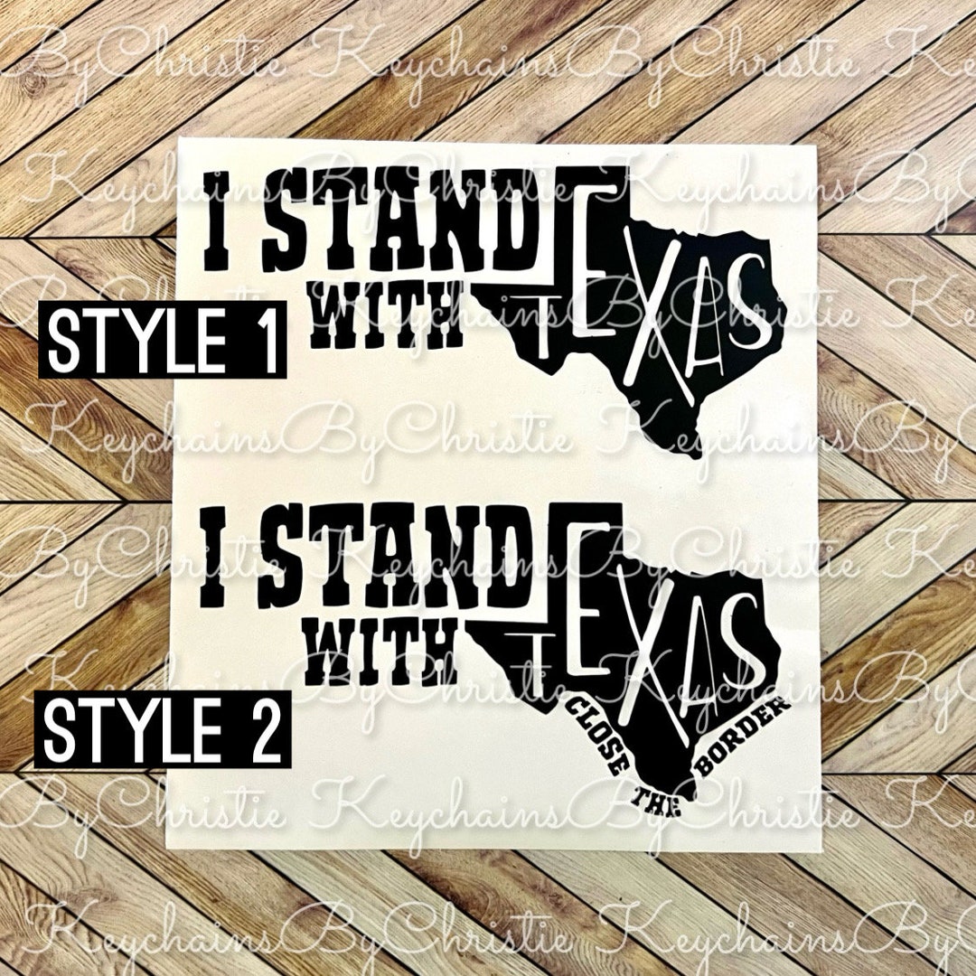 I Stand With Texas Decal Texas Decal Support Texas - Etsy