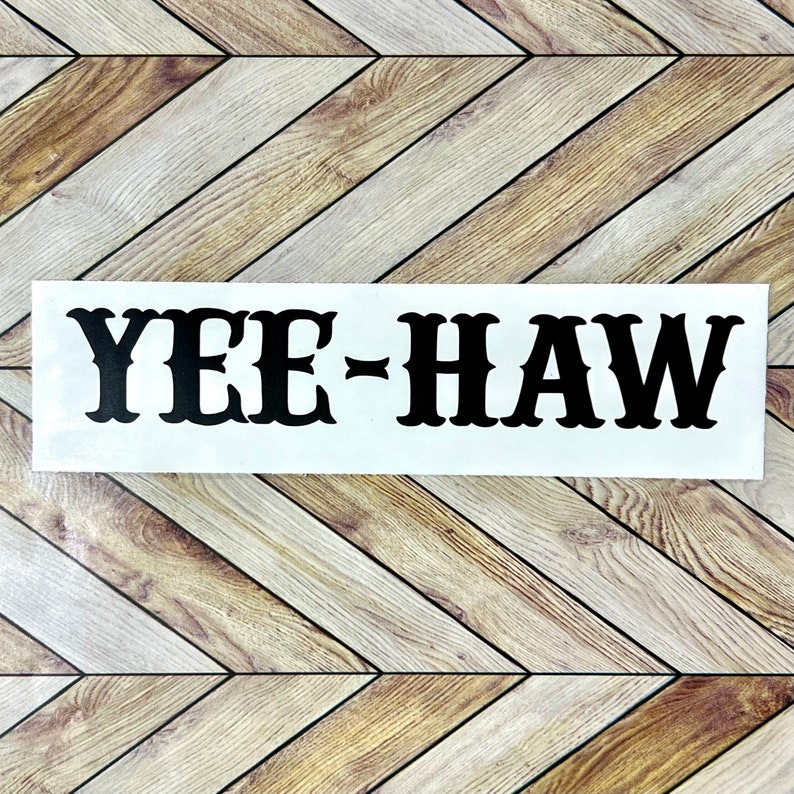 Yeehaw Decal Yeehaw Sticker Western Decal Cowboy Decal - Etsy