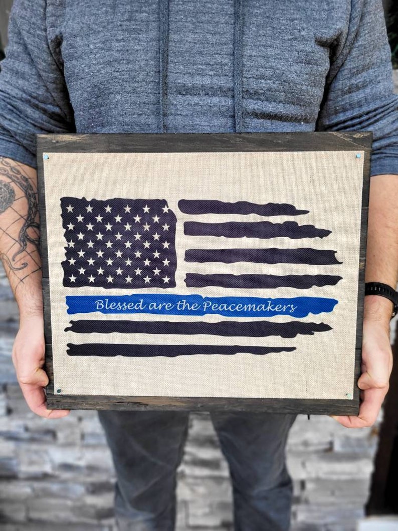 Blessed Are the Peace Makers, Thin Blue Line Wood Flag, Gift for Police ...
