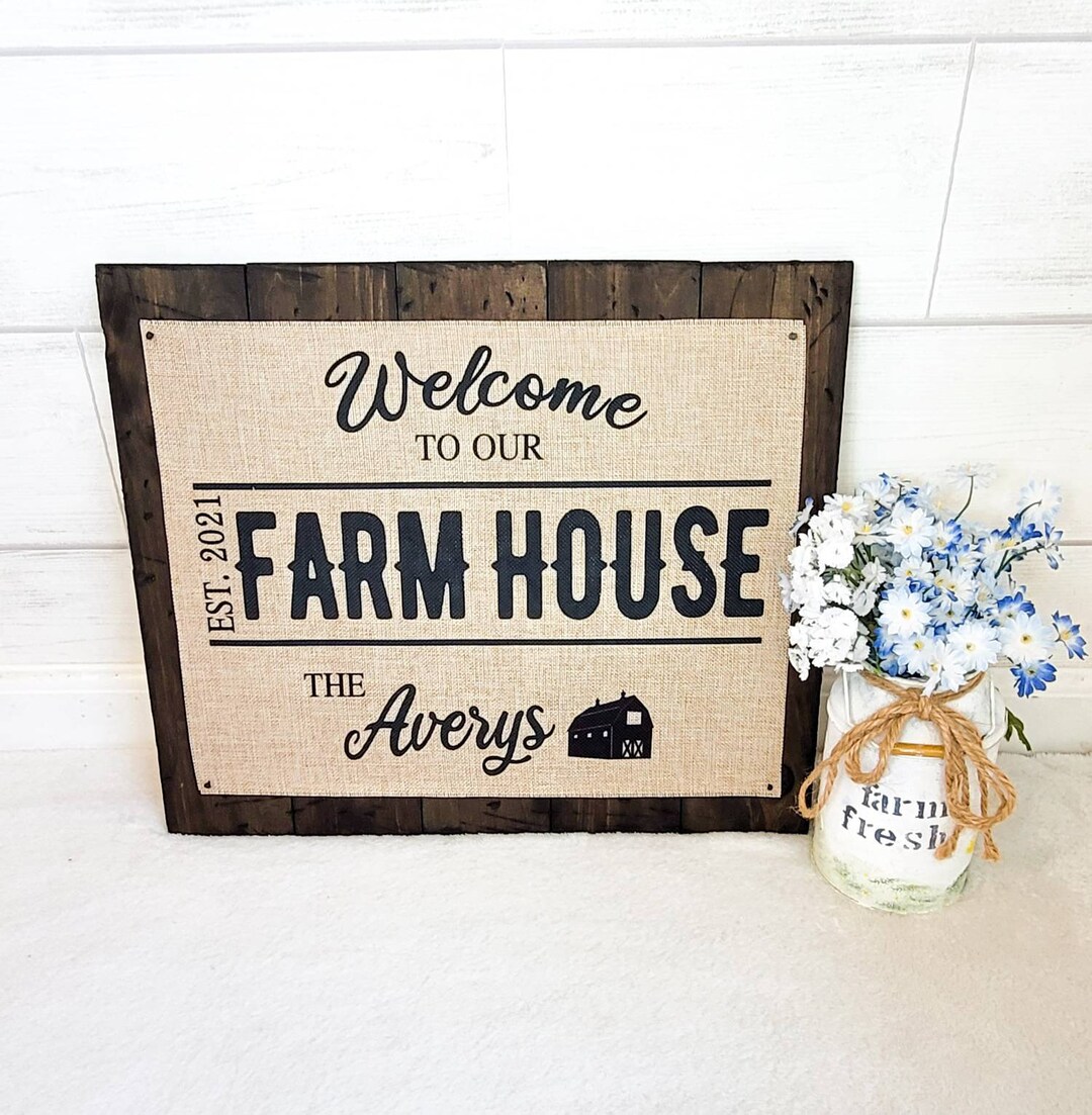 Welcome to Our Farm, Welcome Sign, Farmhouse Sign, New Home, House ...