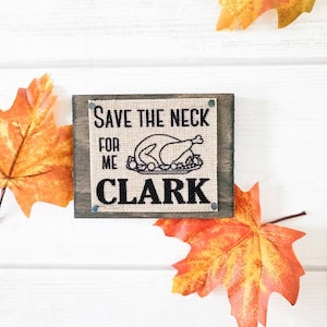 Mini Save the Neck for Me Clark Sign, Christmas Vacation Decor, Small ...
