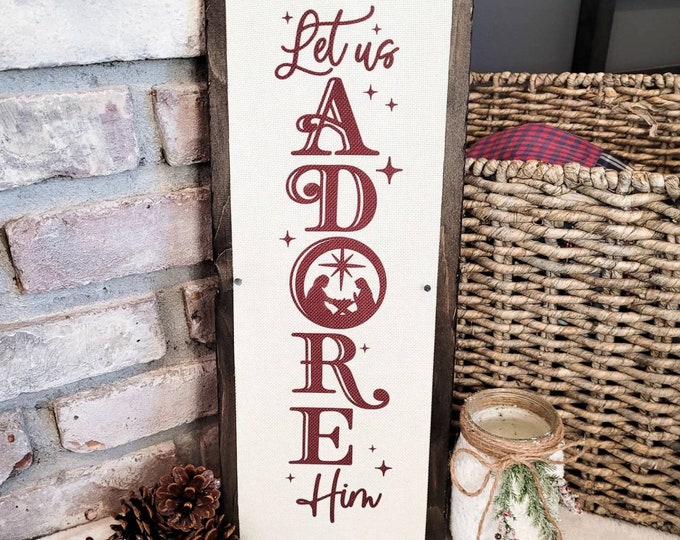 O Come Let Us Adore Him Sign, Vertical Wood Plank Sign, Christmas ...