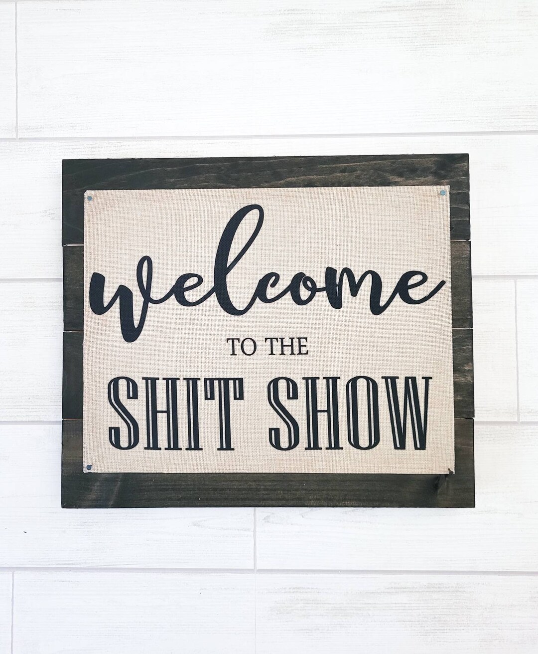 Welcome to the Shit Show Shit Show Sign Welcome Sign Family Name Sign ...