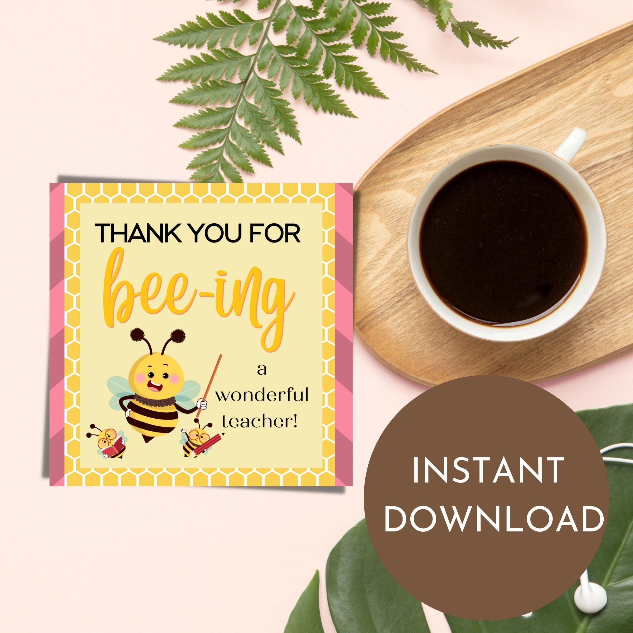 Thank You for Bee-ing a Wonderful Teacher Printable Gift Tags, Teacher ...