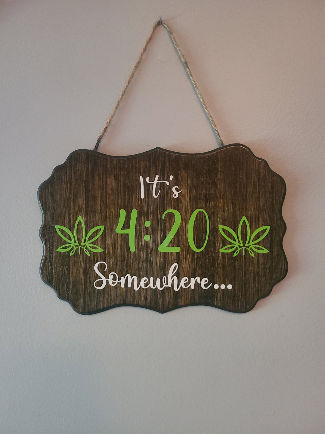 It's 420 Somewhere... Stone Decor Stoner Sign Door Hanger - Etsy