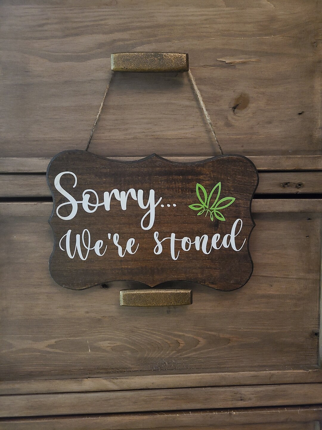 Sorry... We're Stoned Door Hanger, Stoner Hanging Sign, Stoner ...