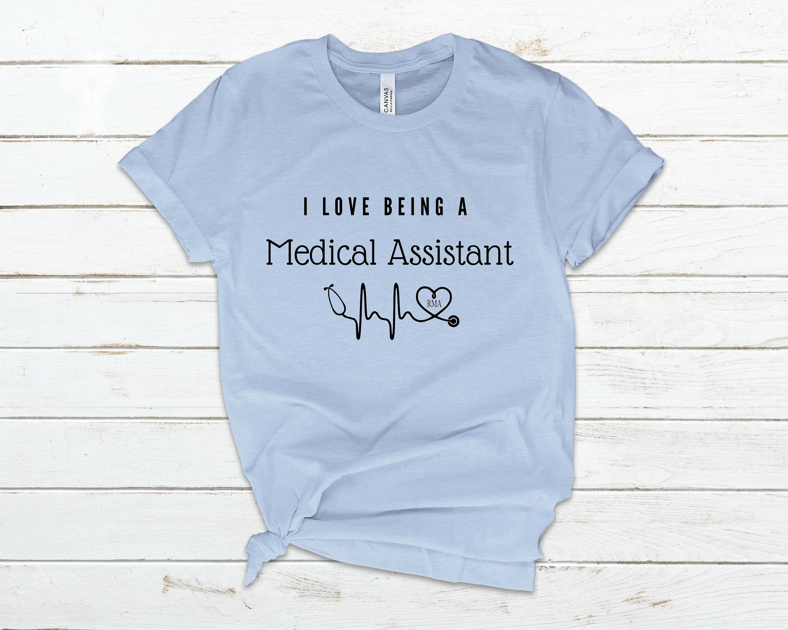 I Love Being A Medical Assistant Bella Canvas Tee - Etsy