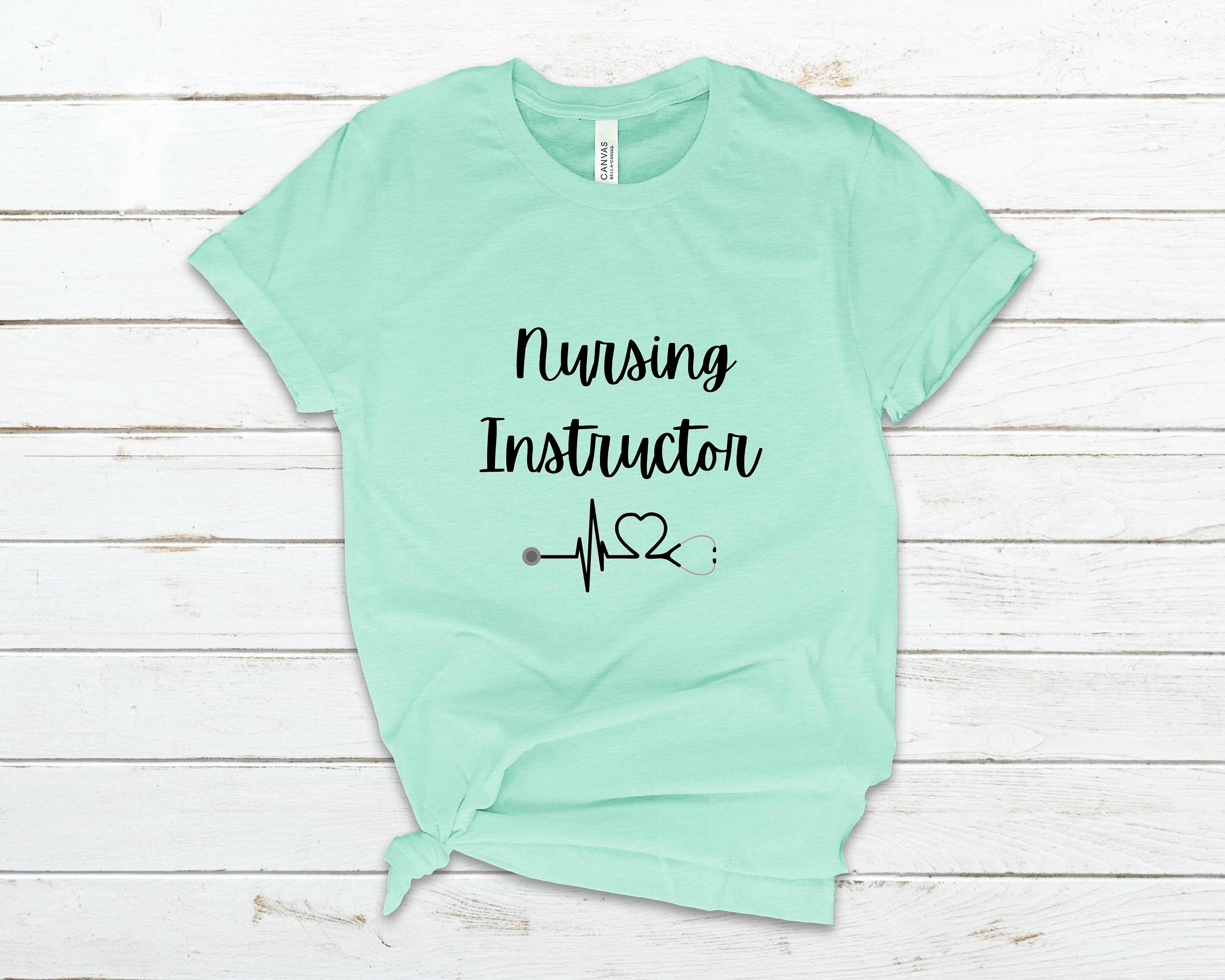 Nursing Instructor Shirt, Nursing Instructor Tee, Nurse Educator T ...