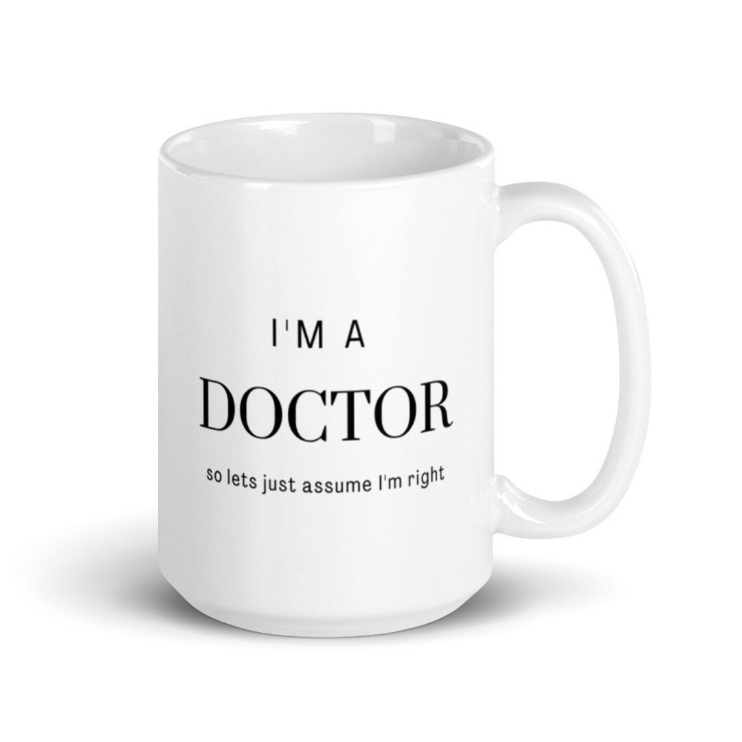 I'm a Doctor Mug, Funny Doctor Mug, Doctor Mug, Mug for Doctor, Doctor ...