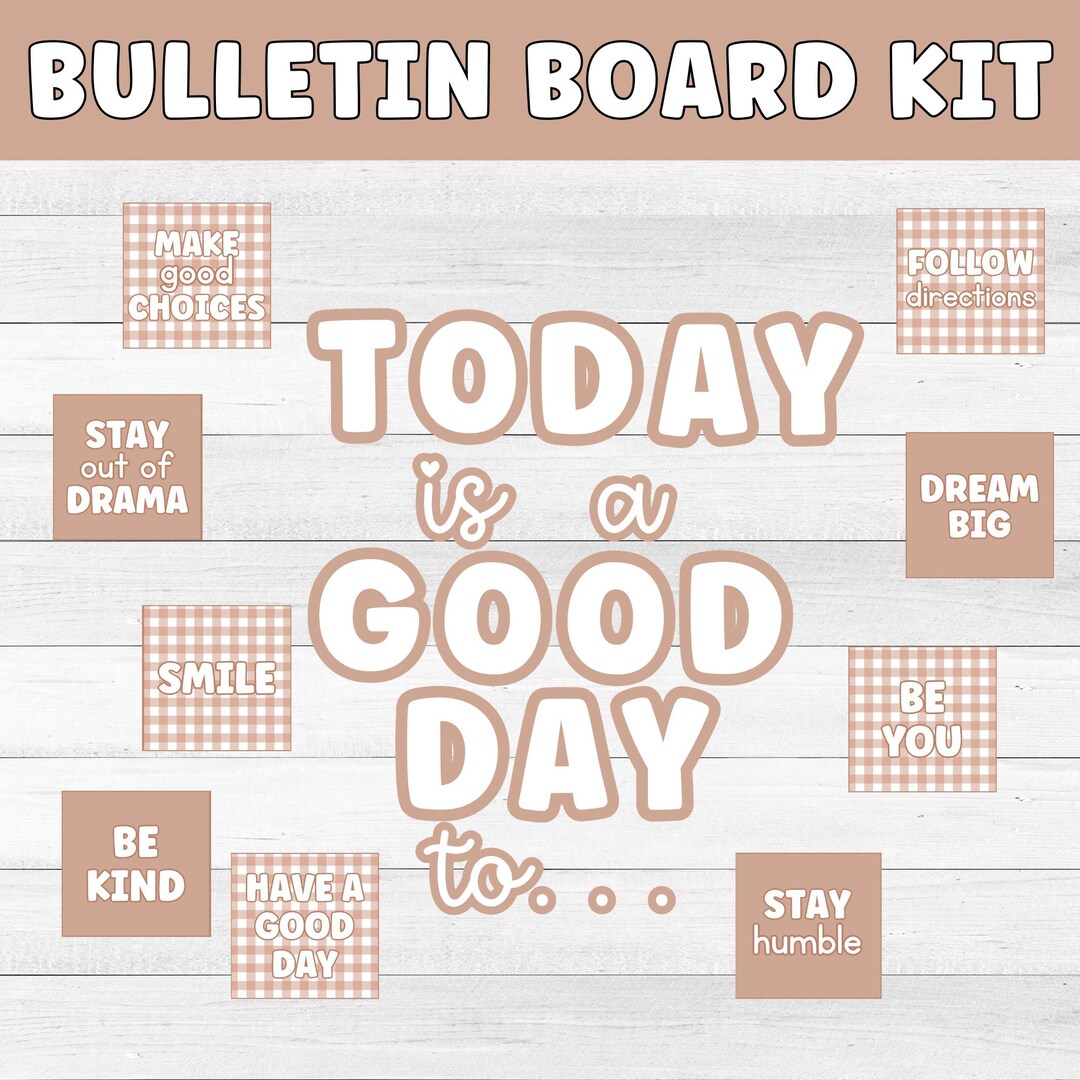 Today is a Good Day to Bulletin Board Kit, Neutral Classroom Decor ...