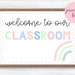 Welcome to Our Classroom Sign | Pastel Rainbow Classroom Decor, Back to ...